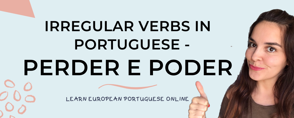 Irregular Verbs in Portuguese | PERDER e PODER